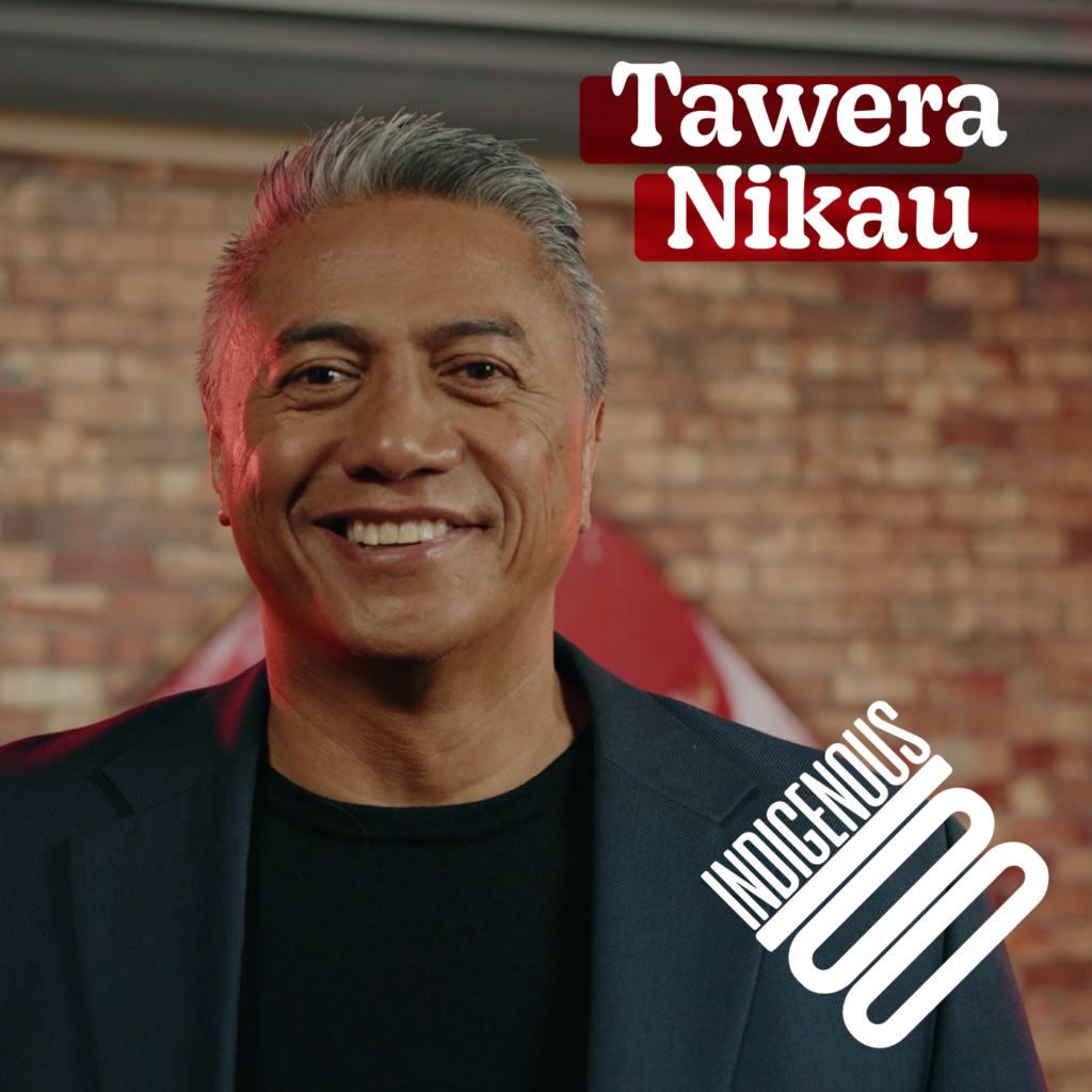 Episode 32 – TAWERA NIKAU – Indigenous 100