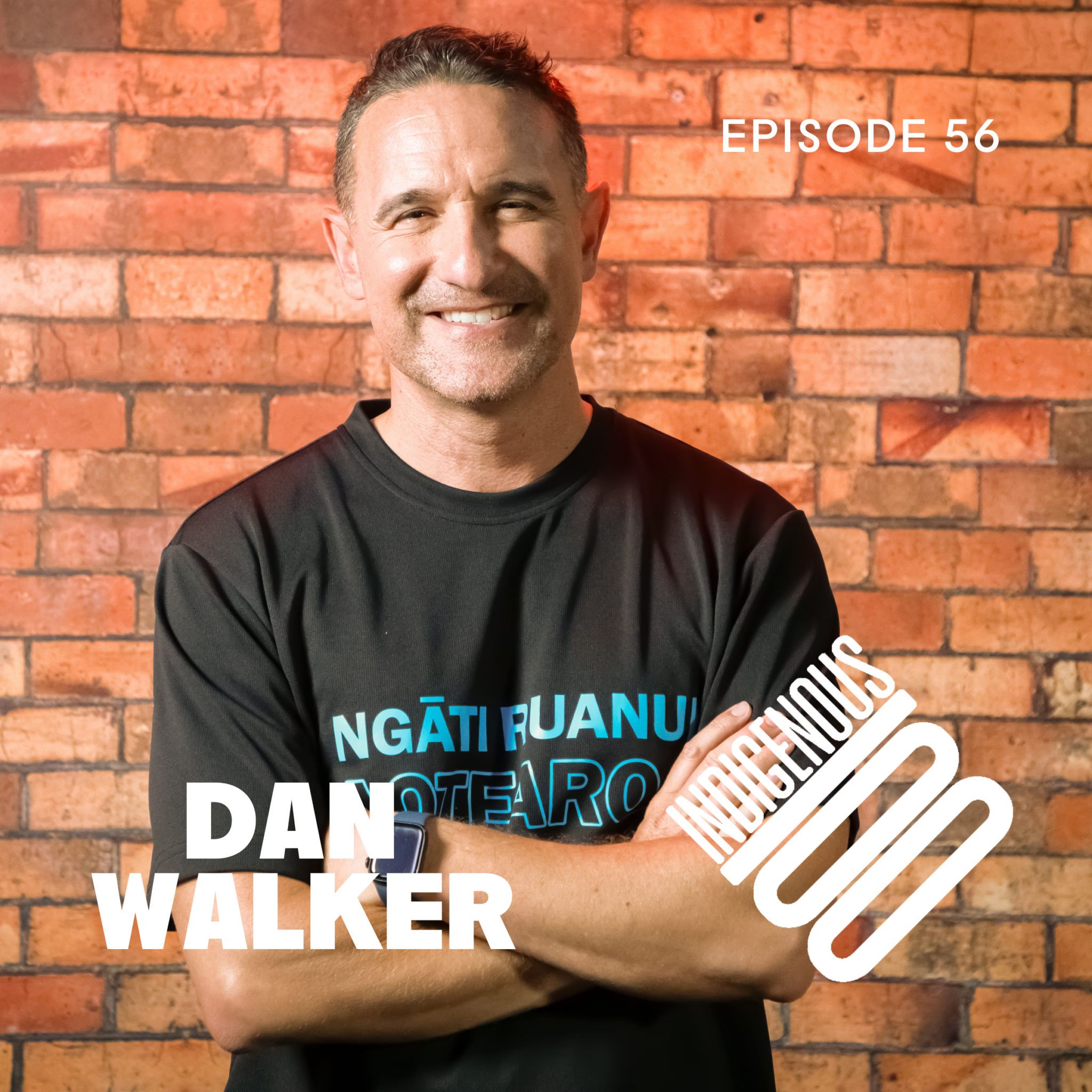 Episode 56 – DAN WALKER – Indigenous 100